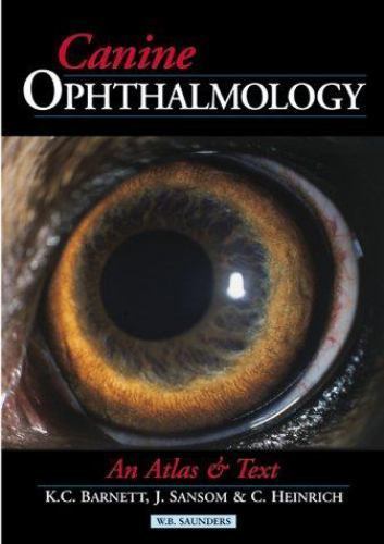 Canine Ophthalmology : An Atlas and Text by Jane Sansom, Keith C ...