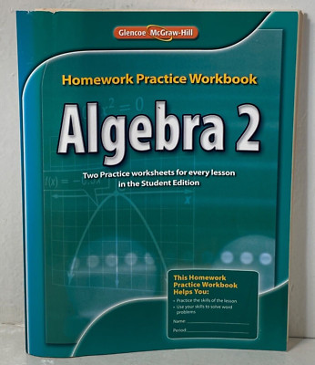 Algebra 2 Homework Practice Workbook ~ Glencoe McGraw Hill | eBay