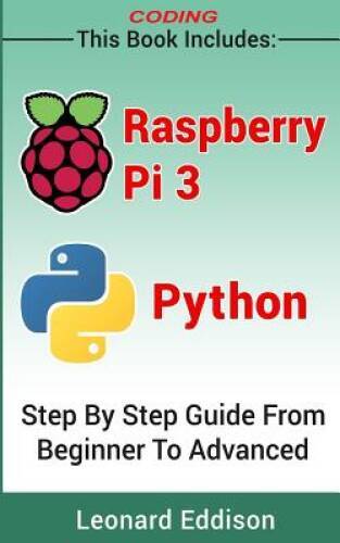 Coding: Raspberry Pi Python: Step By Step Guide From Beginner To A - VERY GOOD 9781979333931| eBay