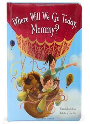 Where Will We Go Today, Mommy?: Children's Board Book (Love You ...