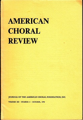 American Choral Review Journal October 1970 William Byrd Kirke Mechem ...