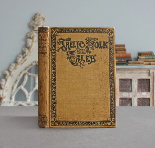 Rare Antique Old Book Gaelic Folk Fairy Tales 1911 Ireland Celtic Magic ...