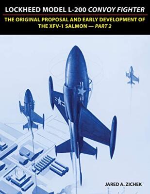 Lockheed Model L-200 Convoy Fighter: The Original Proposal and Early ...