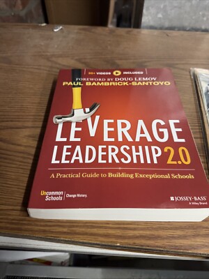 Leverage Leadership 2. 0 : A Practical Guide to Building Exceptional Schools by 9781119496595| eBay