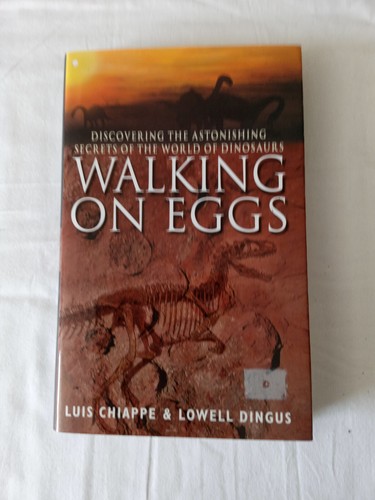 Walking On Eggs by Luis Chiappe & Lowell Dingus | eBay UK