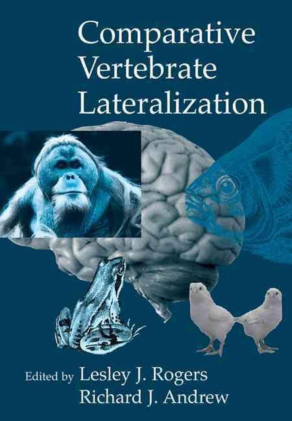 Comparative Vertebrate Lateralization by Lesley J. Rogers (English ...