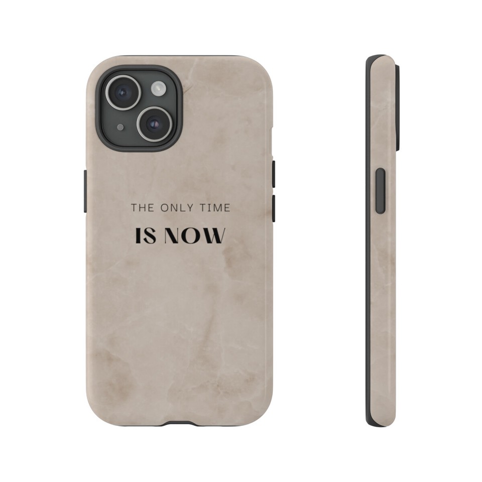 The Only Time Is Now Tough Case | eBay