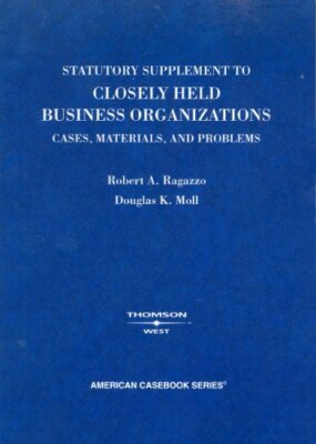 Closely Held Business Organizations..., Moll, Douglas K 9780314166968| eBay