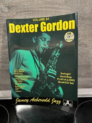 Jamey Aebersold Jazz Play-A-Long – Volume 82: Dexter Gordon Swingin ...