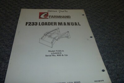 Farmhand F233-A Loader Operator Instruction Manual SN 400-Up 1PD139-578 ...