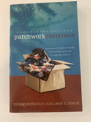 Patchwork Christmas a Novel by Renee Demarco & Colleen Reece Holiday ...
