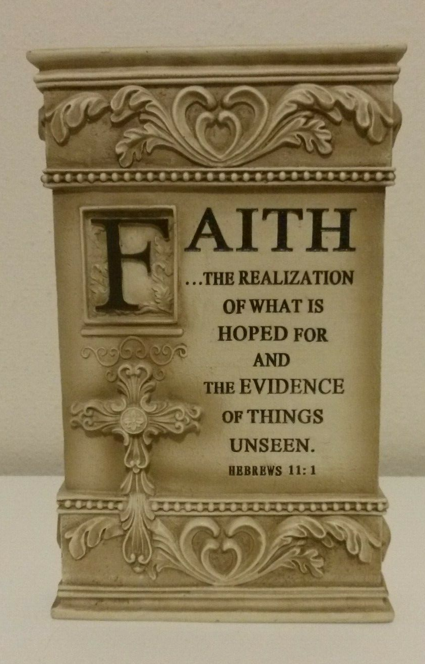 Faith ... The Realization Of What Hoped For And Evidence Of Things ...