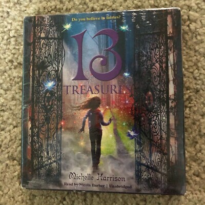 13 Treasures Trilogy: Book One by Michelle Harrison Unabridged ...