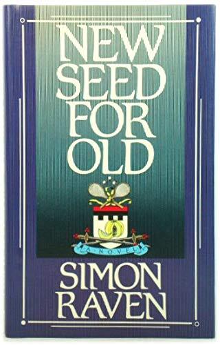 New Seed for Old: A Novel by Raven, Simon Hardback Book The Fast Free ...