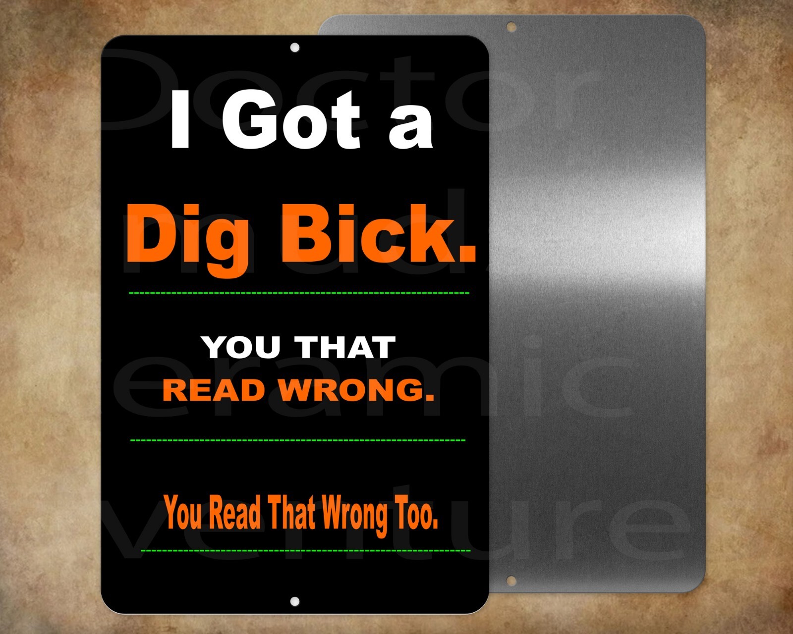 Funny I Got A Dig Bick man cave bathroom humor 8" x 12" metal sign Made ...