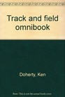 TRACK AND FIELD OMNIBOOK By Ken Doherty - Hardcover *Excellent ...
