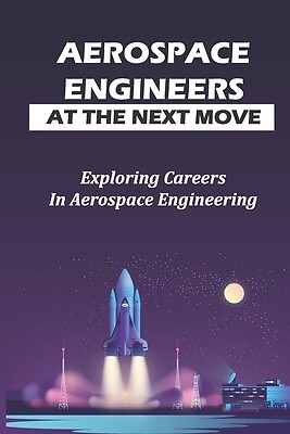 Aerospace Engineers At Next Move Exploring Careers In Aerosp by Lungwitz Coral | eBay
