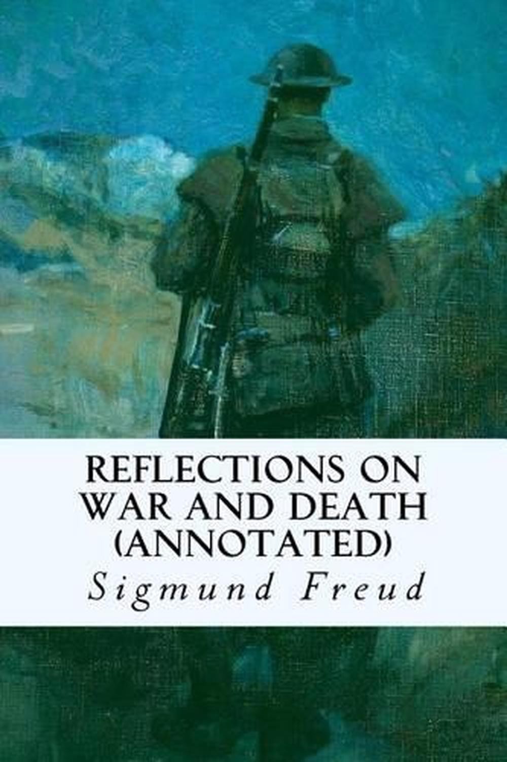 Reflections on War and Death (annotated) by Sigmund Freud (English) Paperback Bo | eBay