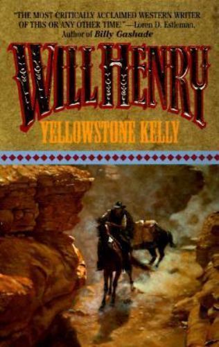 Yellowstone Kelly by William Henry Sr. (1998, Trade Paperback) for sale ...