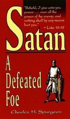 Satan: A Defeated Foe by Spurgeon, Charles Haddon 9780883682678 | eBay