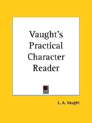 Vaught's Practical Character Reader by L. A. Vaught (2003, Trade ...