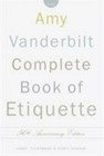 The Amy Vanderbilt Complete Book of Etiquette by Nancy Dunnan, Nancy ...