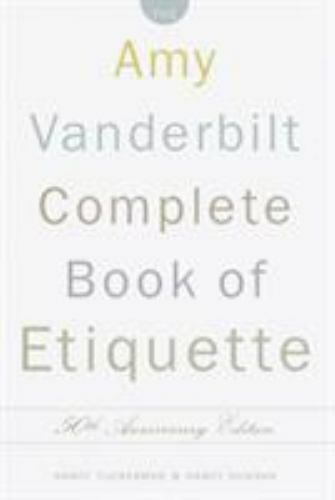The Amy Vanderbilt Complete Book of Etiquette by Nancy Dunnan, Nancy ...