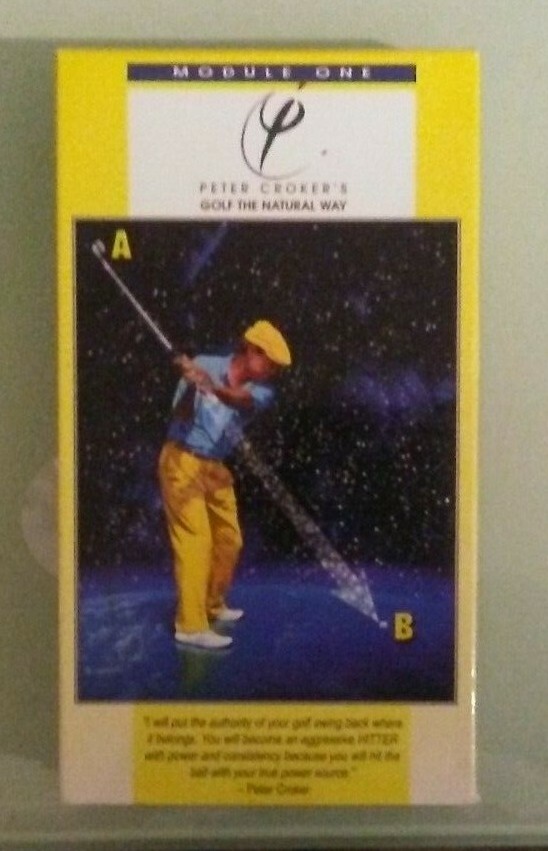 peter croker crokers croker's GOLF THE NATURAL WAY MODULE ONE VHS ...