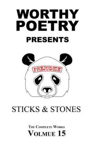 WORTHY POETRY: Sticks and Stones by Michael Worthy (2016, Trade ...