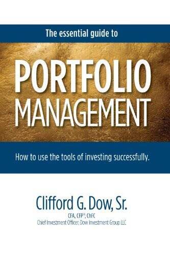 The Essential Guide to Portfolio Management: How to Use the Tools of ...
