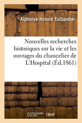 Nouvelles recherches historiques sur la vie et les ouvrages du ...
