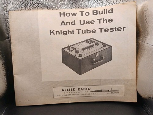 Allied Radio How To Build The Knight Tube Tester Booklet With 4 Poster ...