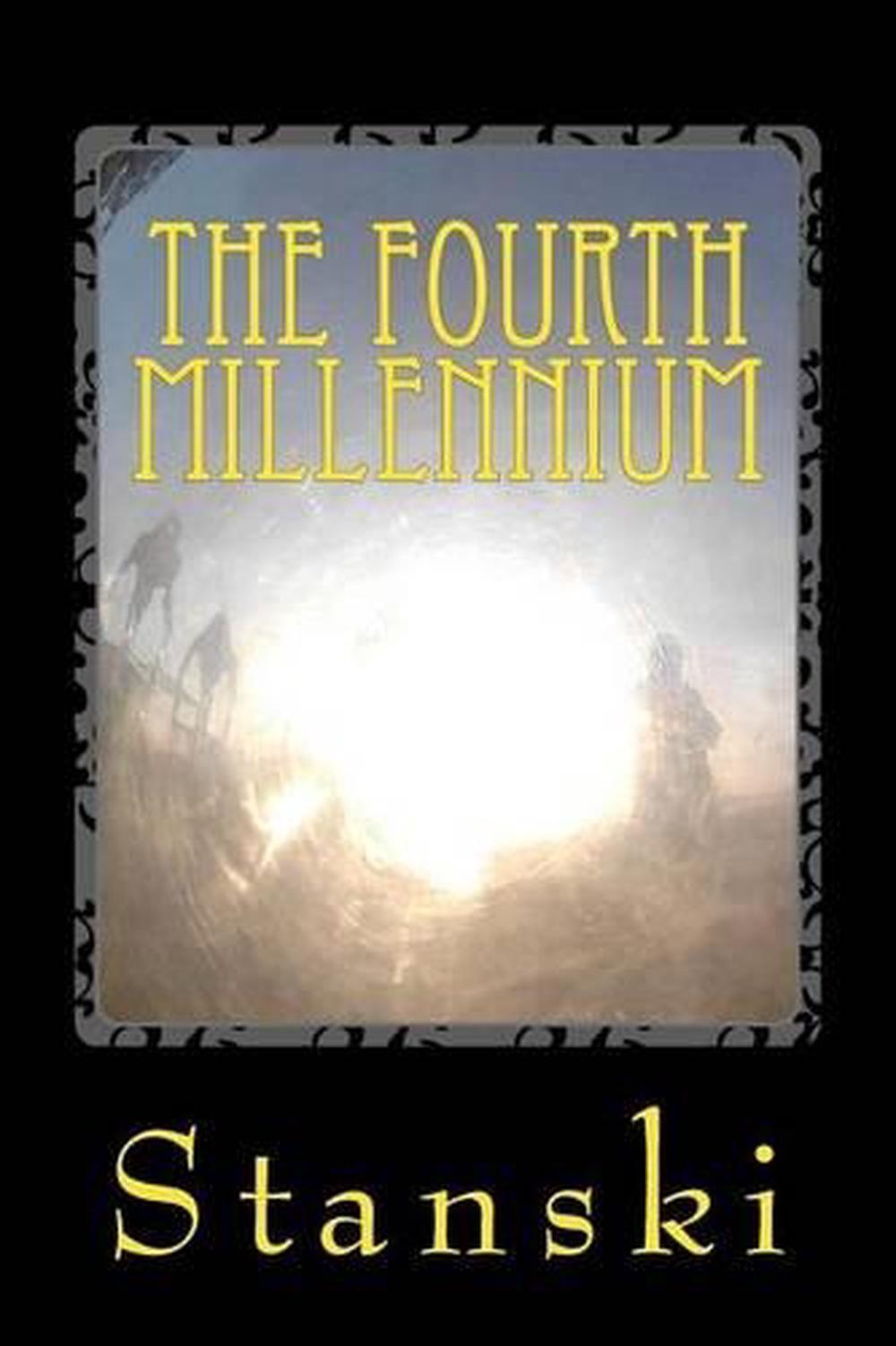 The Fourth Millennium by Stanski (English) Paperback Book 9781511498937 ...