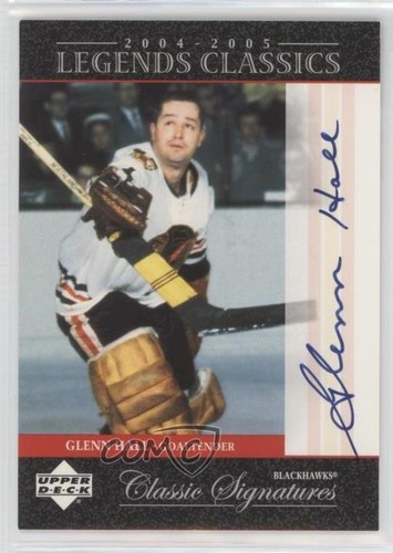 2004-05 Upper Deck Legends Classics Classic Signatures Glenn Hall #CS33 ...