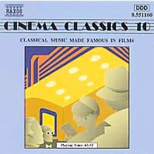 Cinema Classics Vol 10 Classical Music Made Famous In Films Neuf Ebay