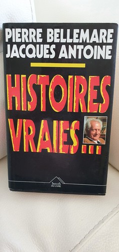 HISTOIRES VRAIES (PIERRE BELLEMARE / JACQUES ANTOINE) | eBay