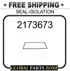 2173673 - SEAL-ISOLATION for Caterpillar (CAT) | eBay