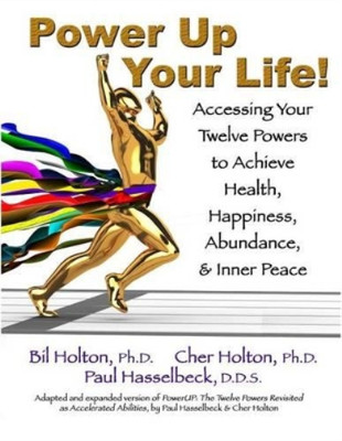 Holton, Cher Power Up Your Life!: Accessing Your Twelve Powers To Achi ...