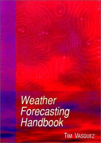 Weather Forecasting Handbook by Tim Vasquez (Trade Paperback) for sale ...