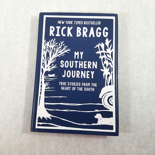 My Southern Journey - Hardcover w/ dustjacket by Rick Bragg ...
