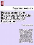 Passages from the French and Italian Note-Books of Nathaniel Hawthorne ...