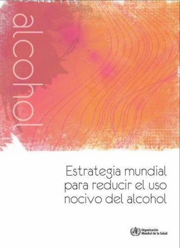 Estrategia Mundial para Reducir el Uso Nocivo Del Alcohol by World ...