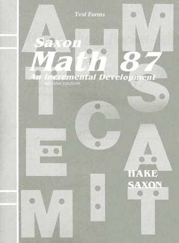 Saxon Math 87: An Incremental - Paperback, by Stephen Hake; John - Good ...
