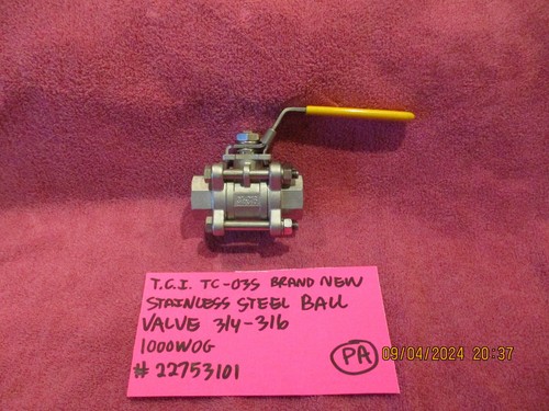 T.C.I. TC-03S BRAND NEW ONE STAINLESS STEEL BALL VALVE 3/4-316 1000WOG ...