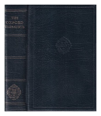 URDANG, LAURENCE The Oxford thesaurus : an A-Z dictionary of synonyms ...