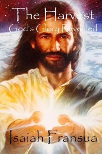 Harvest: God's Glory Revealed by Isaiah Fransua (2015, Trade Paperback) for sale online | eBay