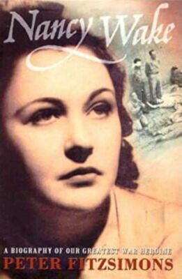 Nancy Wake Biography, FitzSimons, Peter 9780732269197 | eBay Australia