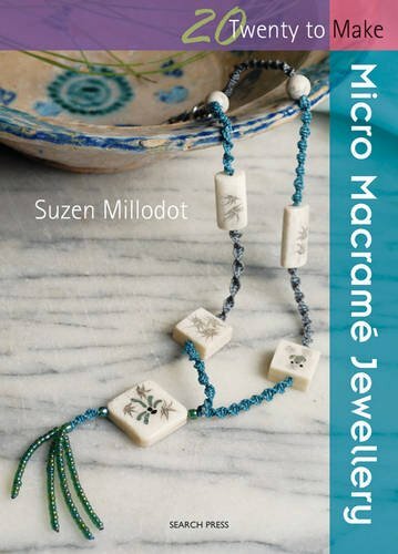 Micro Macramé Jewellery (Twenty to Make) by Millodot, Suzen Paperback ...