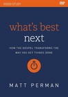 Matt Perman What's Best Next Video Study (DVD) | eBay