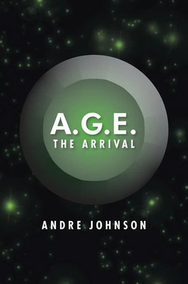 Andre Johnson | A.G.E. | Taschenbuch | Englisch (2013) | The Arrival ...